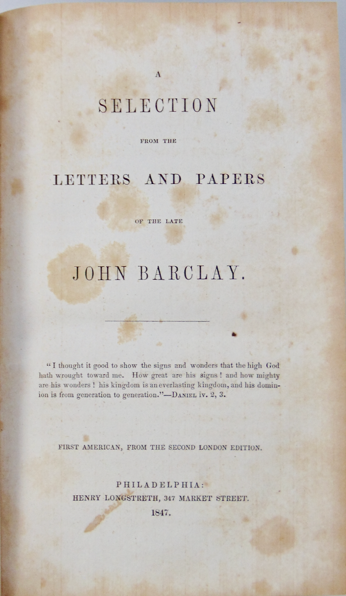 [QUAKER] A Selection from the Letters and Papers of the late John Barc ...
