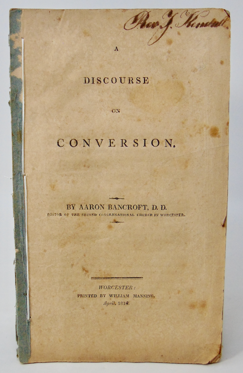 1818 Aaron Bancroft, A Discourse on Conversion – Haaswurth Books