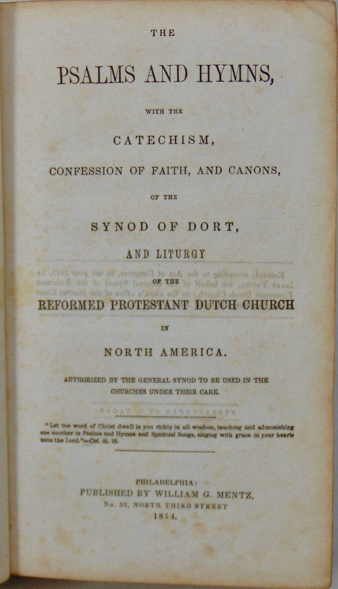 The Psalms and Hymns, Catechism, &c of the Reformed Protestant Dutch C ...