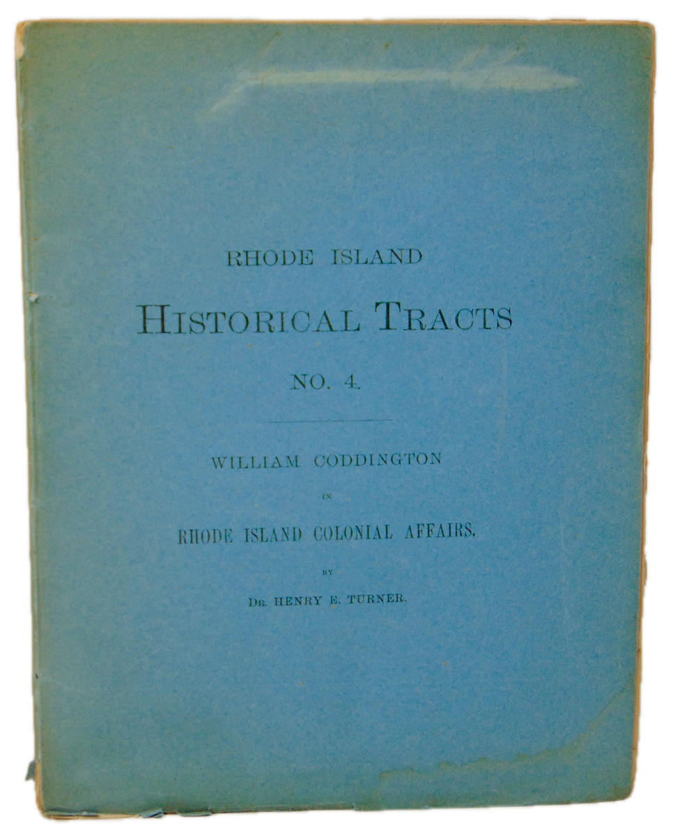 William Coddington in Rhode Island Colonial Affairs – Haaswurth Books