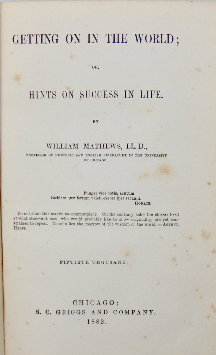 William Mathews. Getting On in the World; or, Hints on Success in Life ...