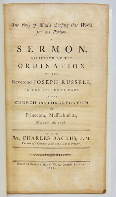 Backus, Charles. The Folly of Man's choosing this World for his Portio ...