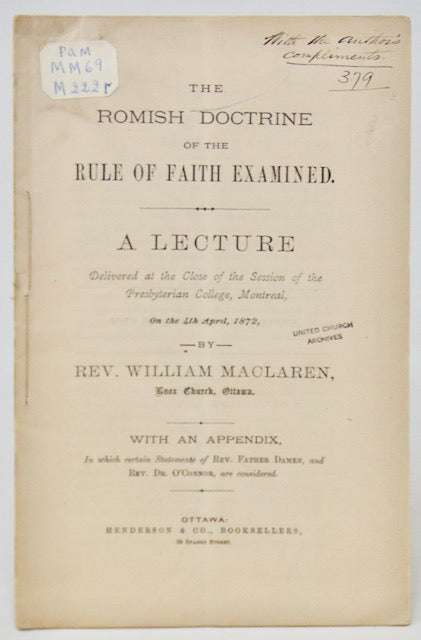 Maclaren, William. The Romish Doctrine of the Rule of Faith Examined ...