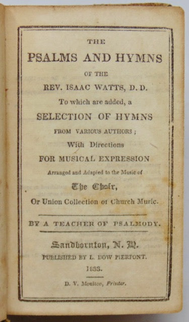 The Psalms and Hymns of the Rev. Isaac Watts, D. D. & Additional Hymns ...