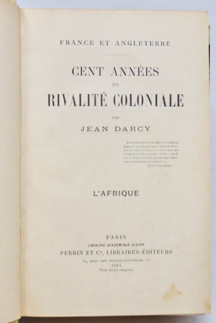 Darcy. France et Angleterre: Cent années de rivalité coloniale. L'Afri ...