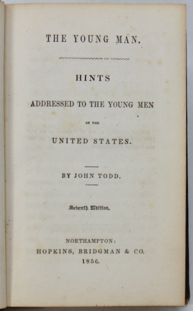 Todd. The Young Man: Hints Addressed to the Young Men of the United St ...